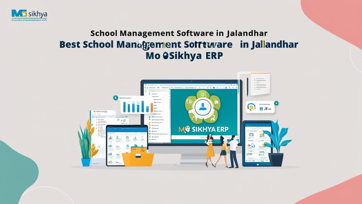 Best School Management Software in Jalandhar – MO SIKHYA ERP